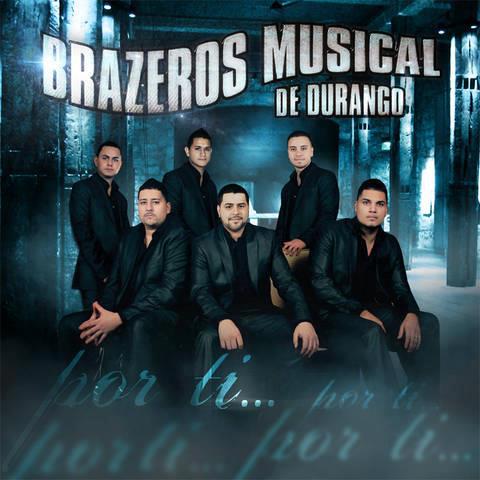 Corridos Y Banda: Brazeros Musical De Durango- Por Ti Cd Oficial 2012