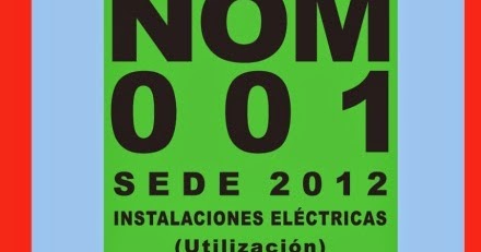 NOM-001-SEDE-2012 - ELECTRICIDAD