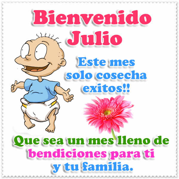 Te deseo un Feliz primer día de Julio | Tarjetitas