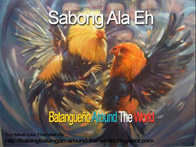 Batangueño Around The World: Ang Sabong sa Batangas