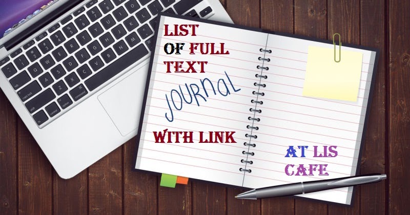 LIST OF Full text LIBRARY AND INFORMATION SCIENCE JOURNALS with Link