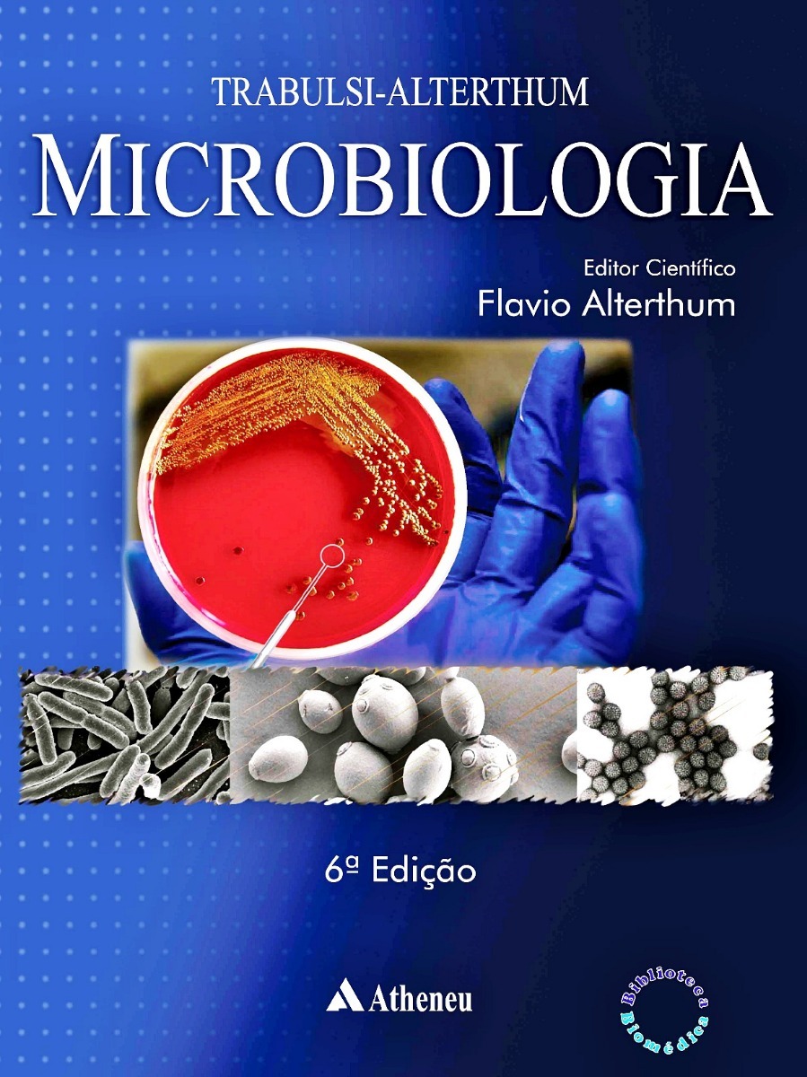 LIVRO: MICROBIOLOGIA - TRABULSI-ALTERTHUM (6ª Ed.)