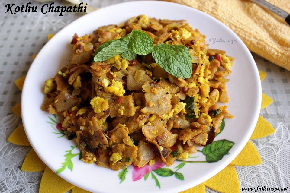 Kothu Chapathi with Eggs ~ Full Scoops - A food blog with easy,simple ...