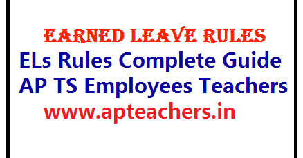 Earned Leave Rules ELs Rules for AP TS Earned Leaves Full Guide ...