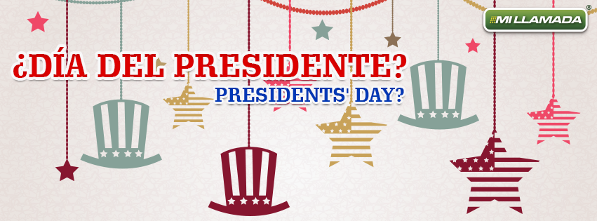 Que celebramos el dia del presidente? | Mi Llamada