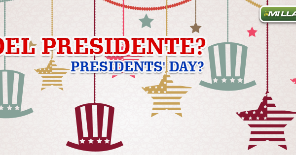 Que celebramos el dia del presidente? | Mi Llamada