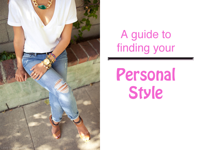 Tips On Finding Your Personal Style - the millennial who's good at nothing