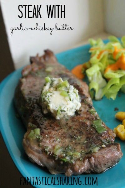 Fantastical Sharing of Recipes: Steak with Garlic-Whiskey Butter