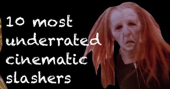 Vault of Doom: The 10 Most Underrated Cinematic Slashers