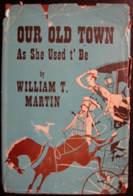 Sandusky History: Our Old Town – As She Used t’ Be by William T. Martin