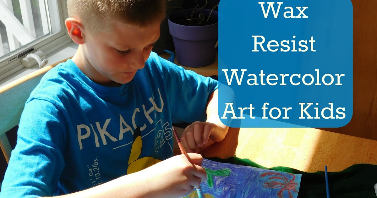 Art Project #41; Wax Resist Watercolors