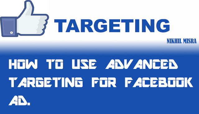 How To Use Advanced targeting for Facebook Ad ~ Tech-Cult