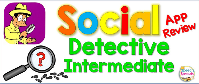 Social Skills APP Review: Social Detective Intermediate App - Speech ...