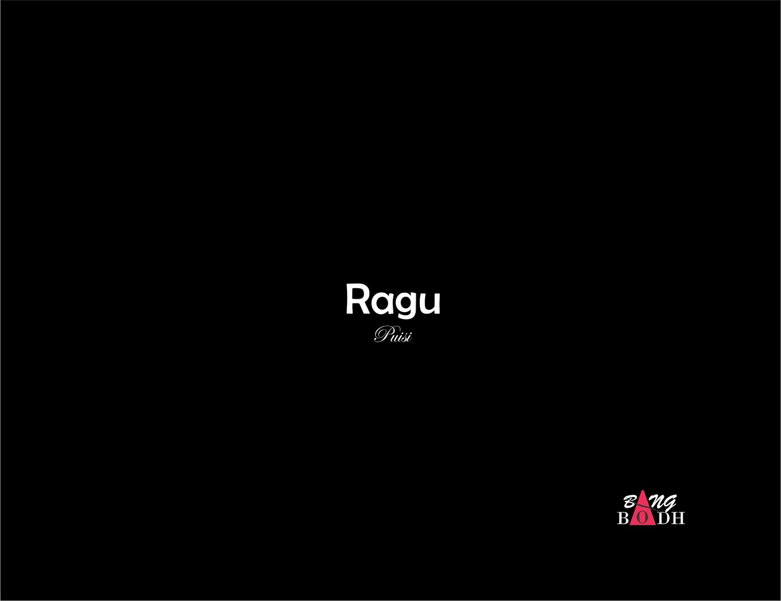 Ragu ~ Bodhen Susanto
