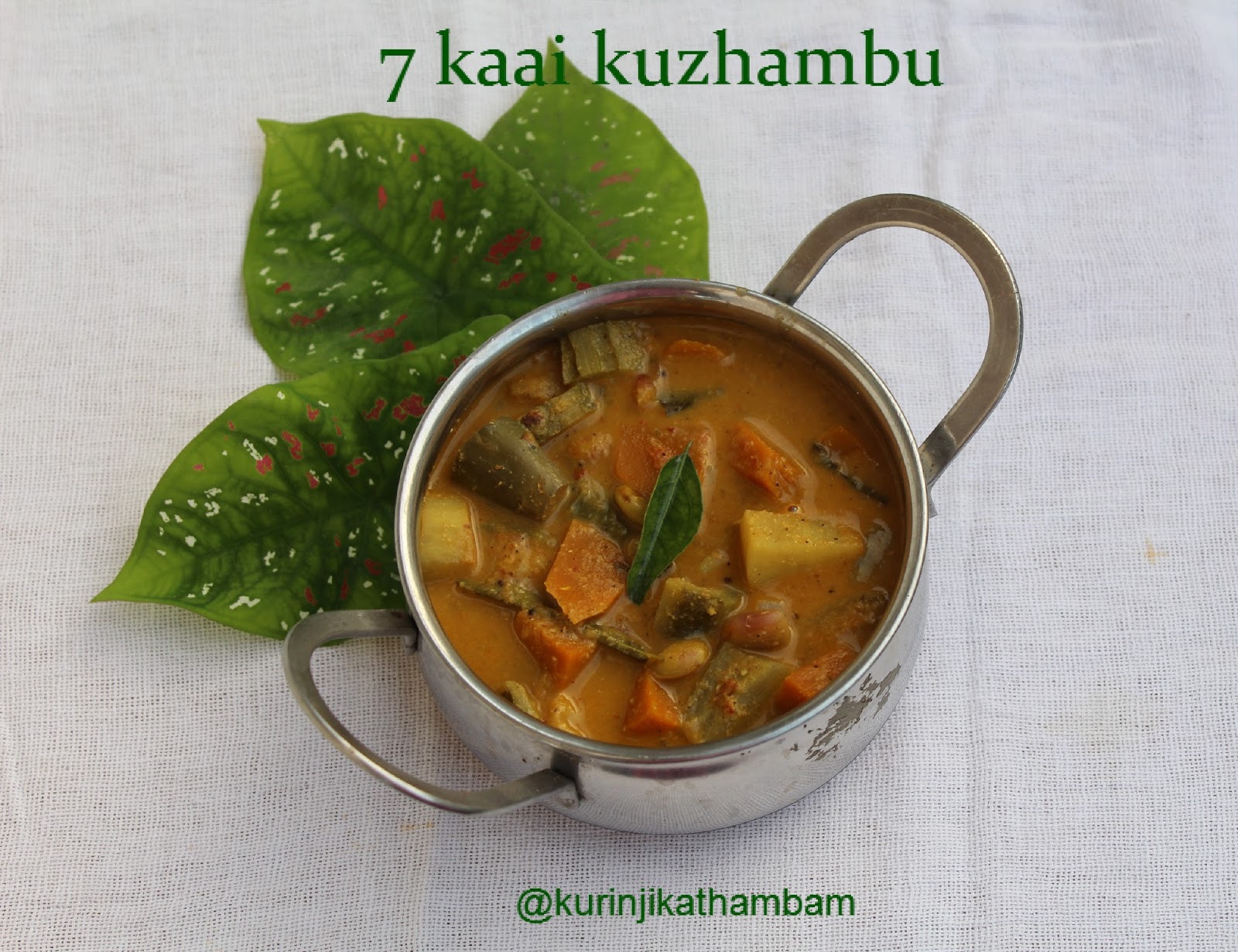 Ezhu Kaai Kuzhambu / Thiruvaathirai Kuzhambu ~ Kurinji Kathambam