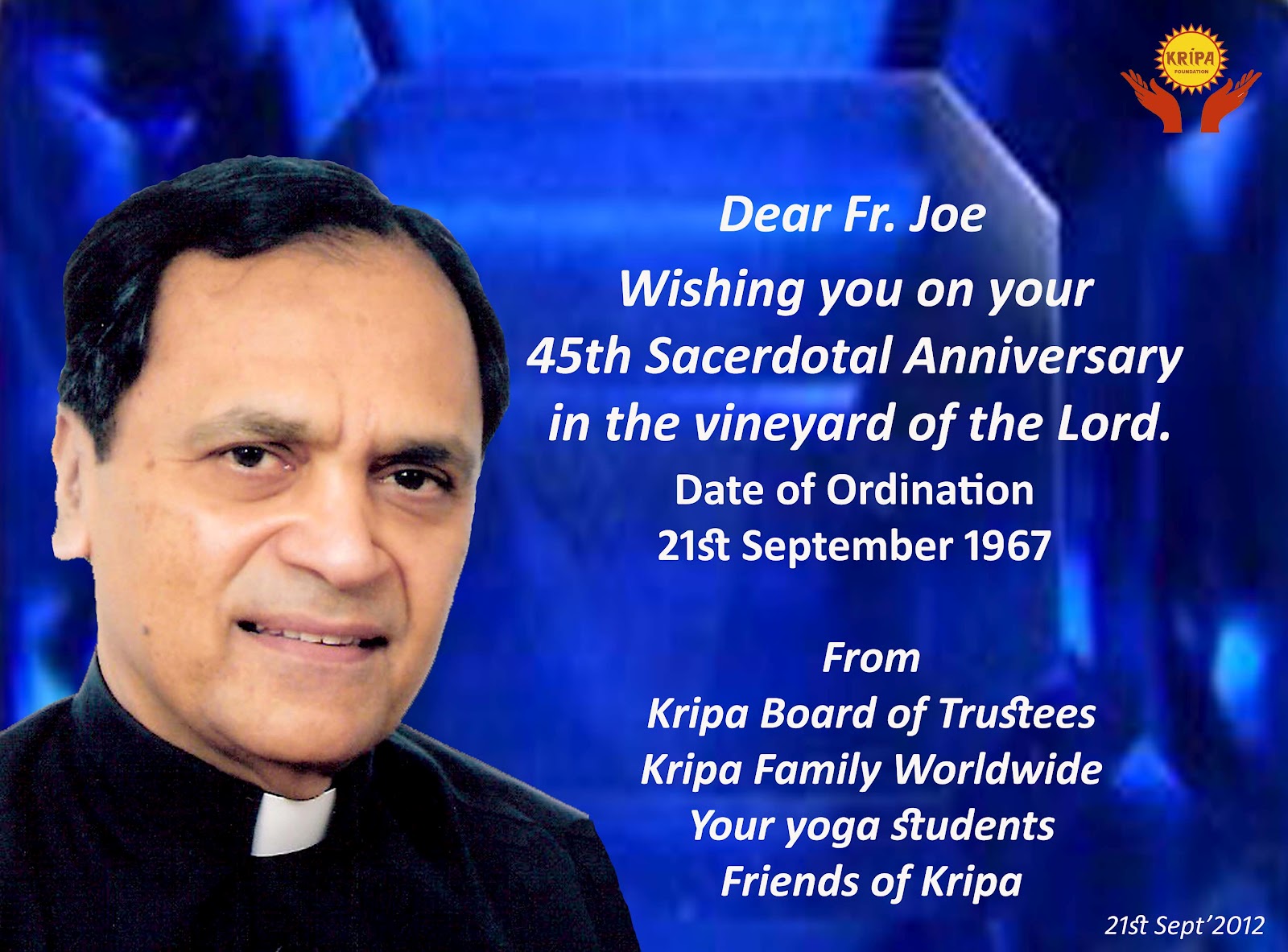 KRIPA FOUNDATION, INDIA: Dear Fr. Joe -Wishes on your 45th Sacerdotal ...