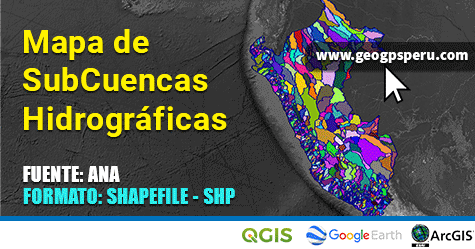 GEO GPS PERÚ: MAPA DE SUBCUENCAS HIDROGRAFICAS - ANA | DESCARGAR SHAPEFILE