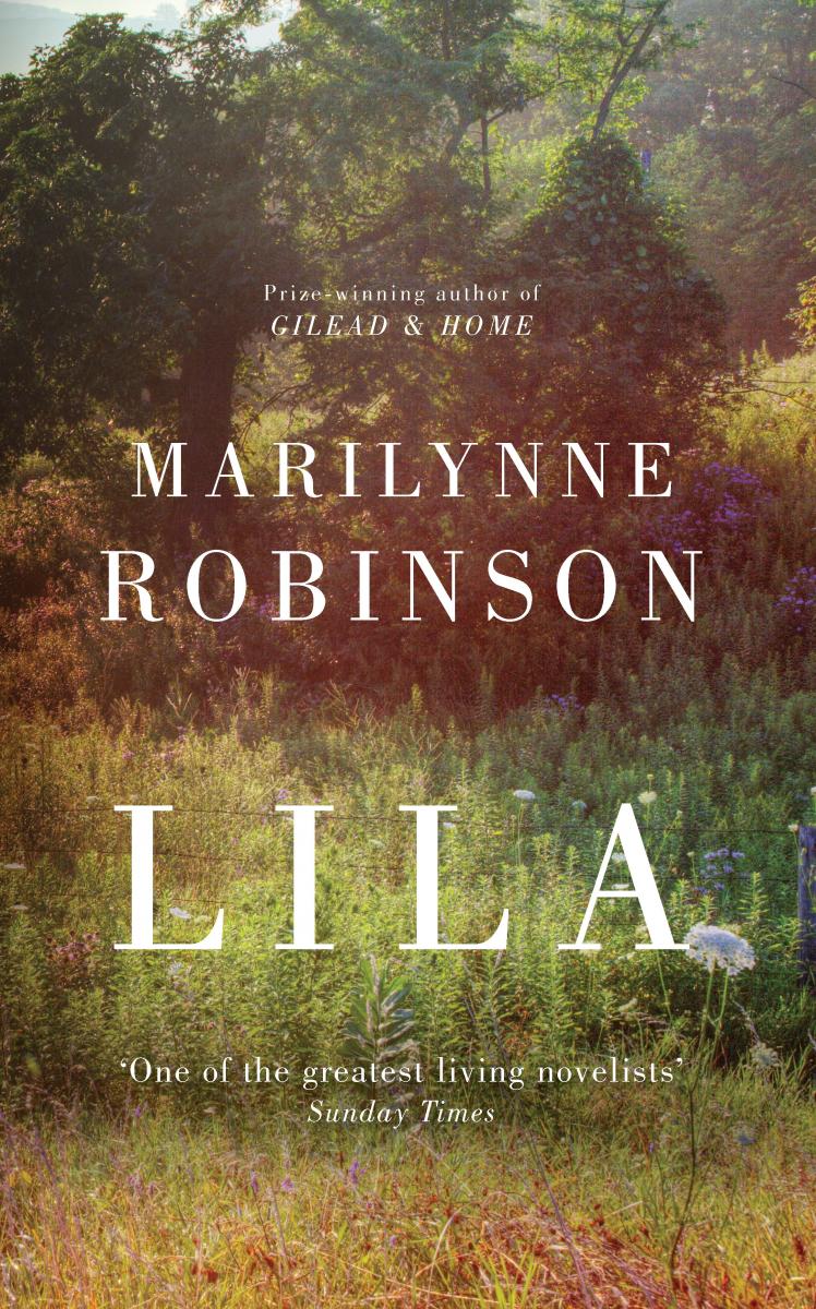 Hastings District Libraries - Readers Blog: Lila by Marilynne Robinson