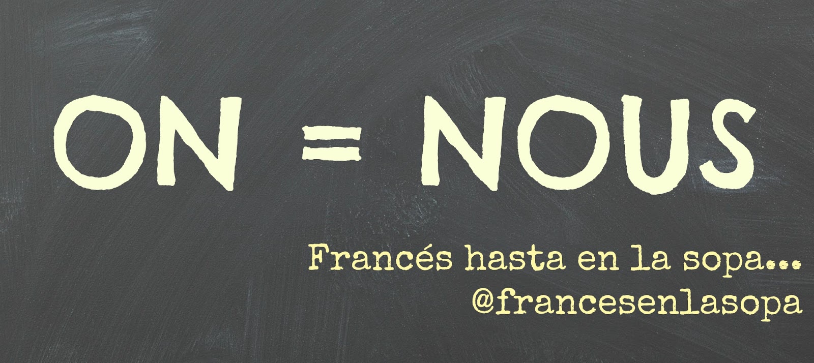 Francés hasta en la sopa...: 1/02/17