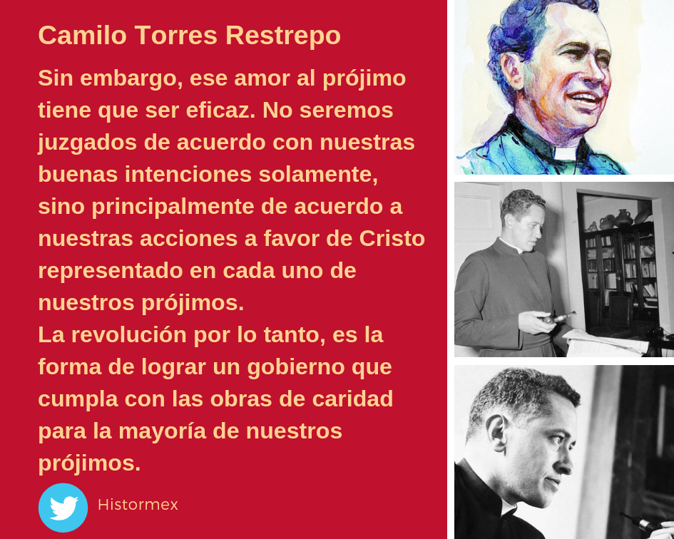 HISTORMEX: Camilo Torres Restrepo el carisma de la revolución