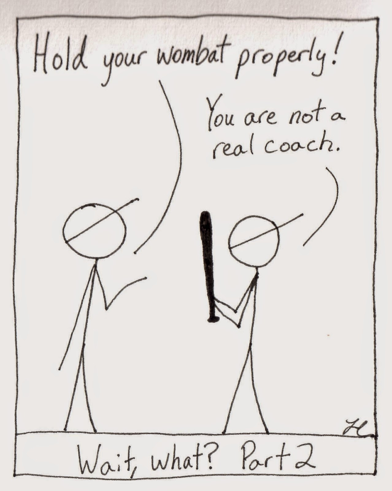 True Story: Wait, What? Part 2