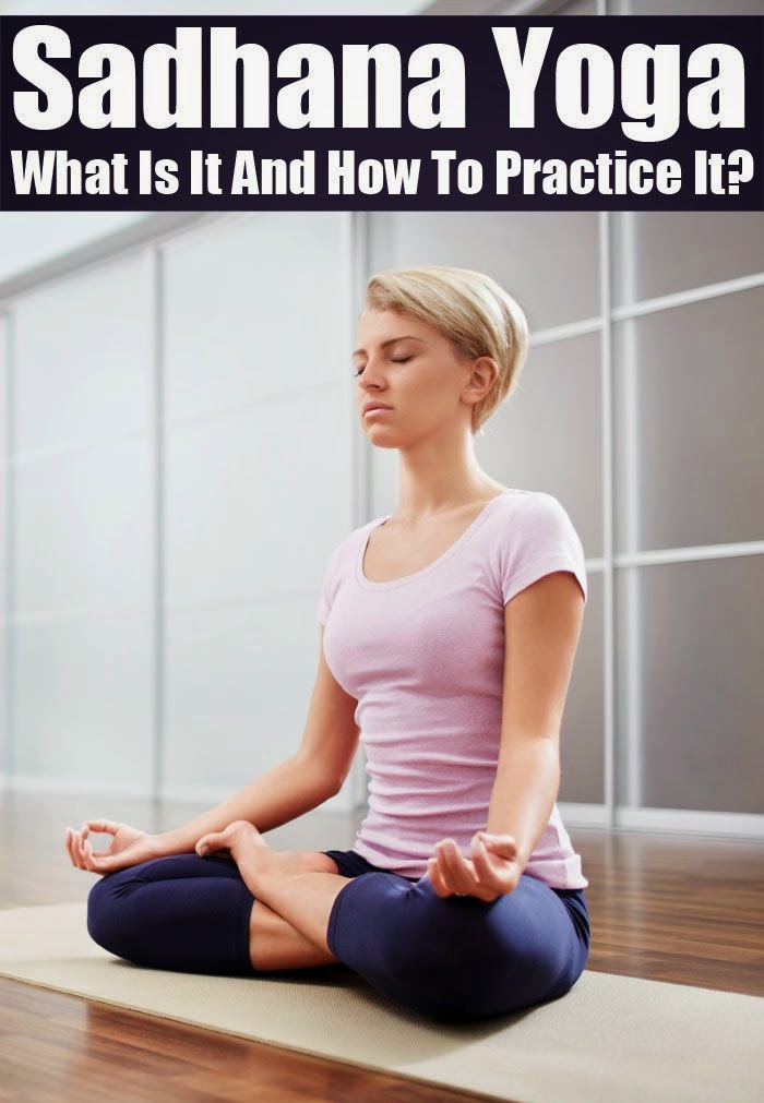 Sadhana Yoga – What Is It And How To Practice It? | Medi Perfect