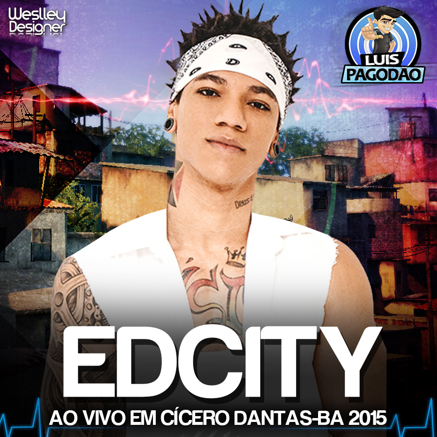 BAIXAR CD - EDCITY AO VIVO EM CICERO DANTAS-BA 17.08.2015