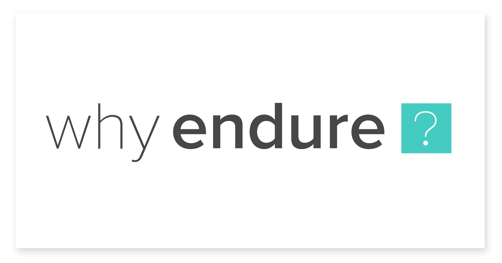 Why Endure? | Encouragement For Everyday Struggles