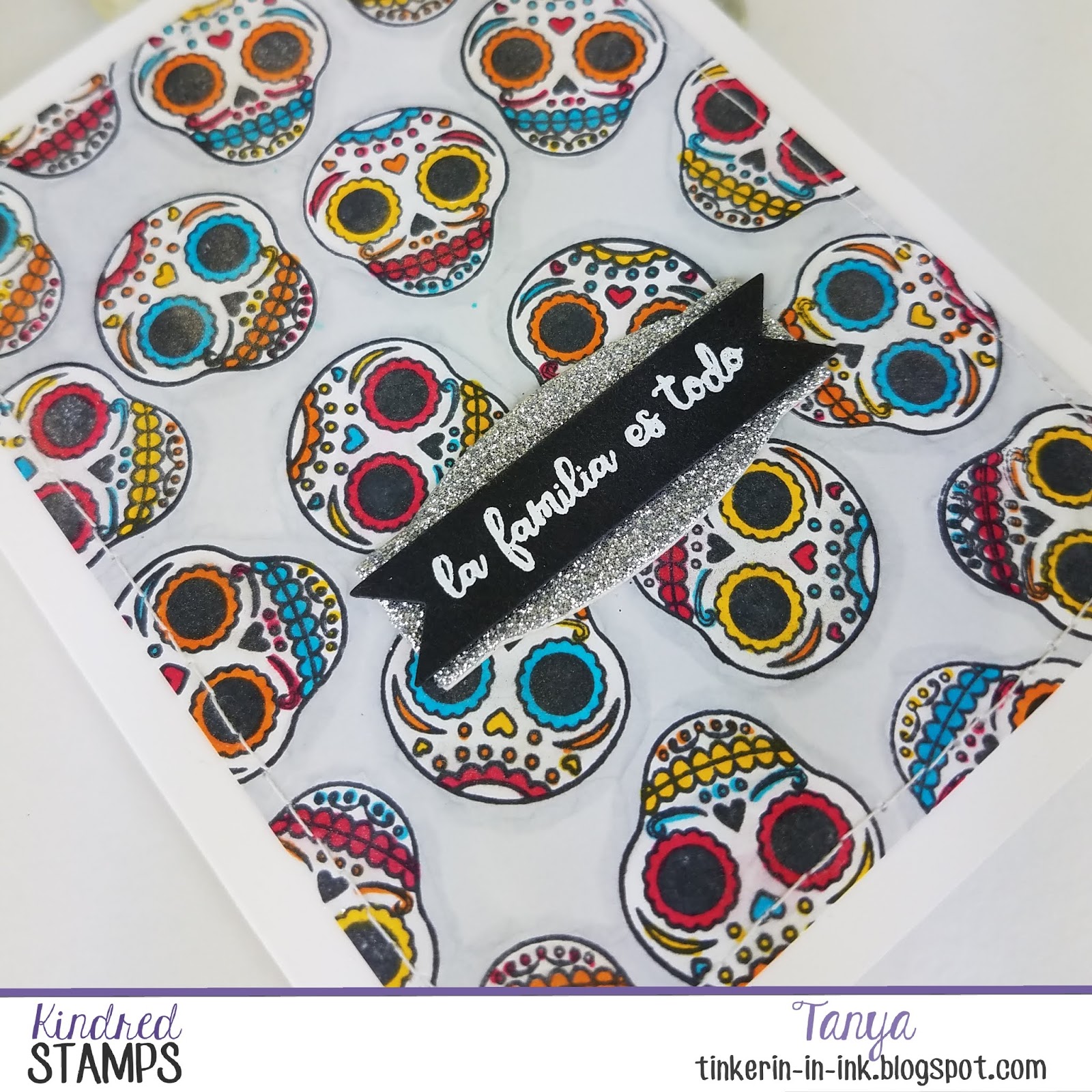 Tinkerin In Ink with Tanya: Kindred Stamps: Day of the Dead Sugar Skulls