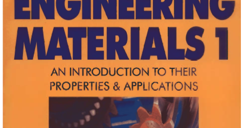 Engineering Materials 1 An Introduction to their Properties and ...