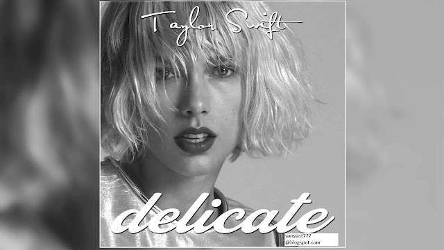 Taylor Swift's "Delicate" Music Video Has Been Pulled complete watch ...