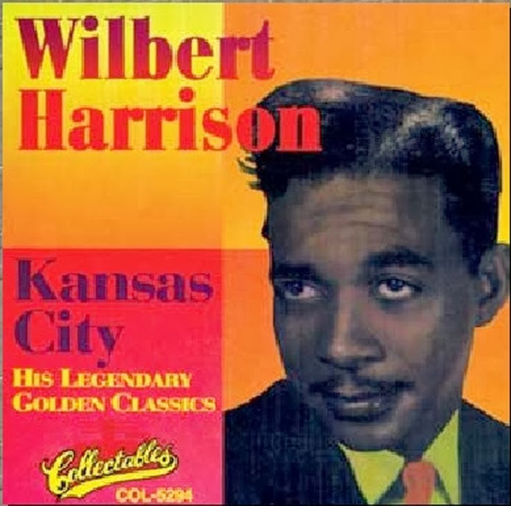 ROCK ON !: Wilbert Harrison - Kansas City - His Legendary Golden Classics