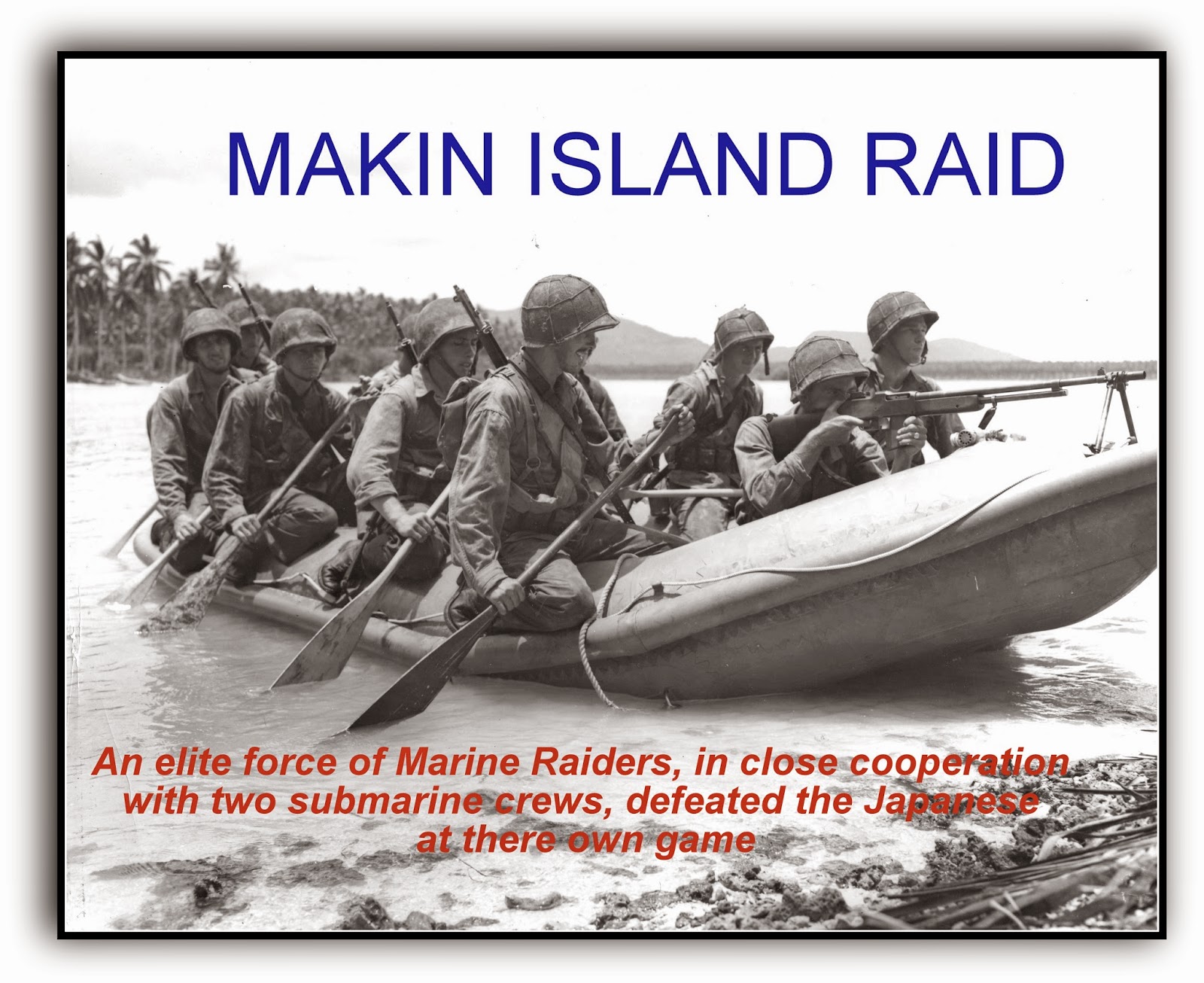 NAVAL & MERCHANT SHIP ARTICLES OF INTEREST: MAKIN ISLAND RAID