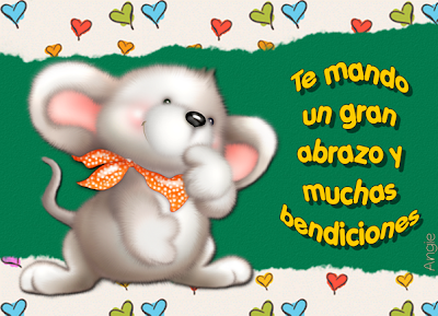 MENSAJITOS ILUSTRADOS: TE MANDO UN ABRAZO Y MUCHAS BENDICIONES