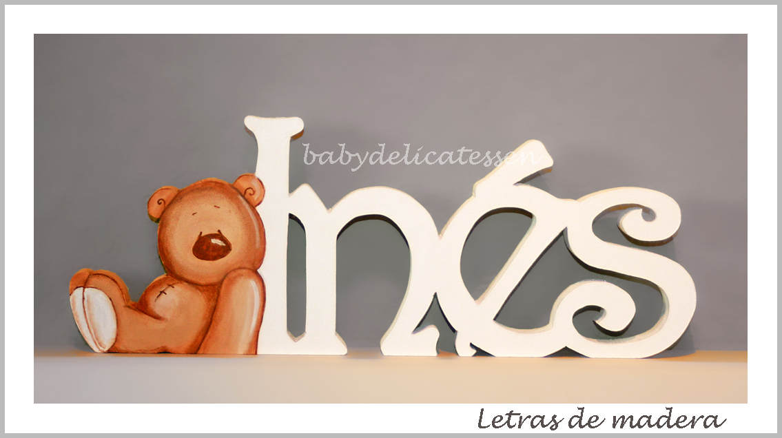 BABY DELICATESSEN LETRAS DE MADERA: INÉS CON OSITO