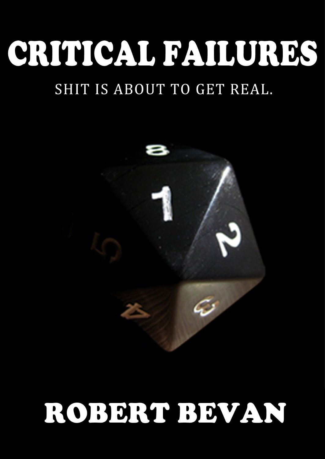 Vår Bokvärld: Critical Failures (Caverns and Creatures #1) av Robert Bevan