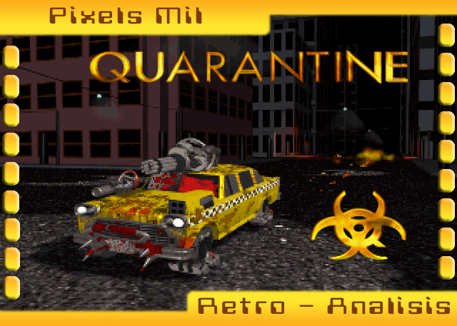 Pixels Mil: Retro-análisis: Quarantine (PC)