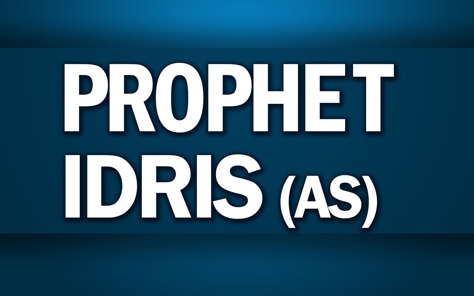 Kisah Para Nabi: The story of Prophet Idris.As