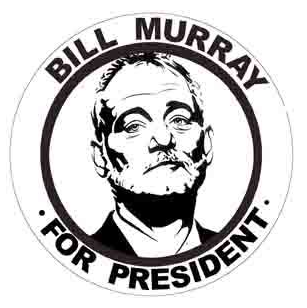 Bill Murray for president : r/pics