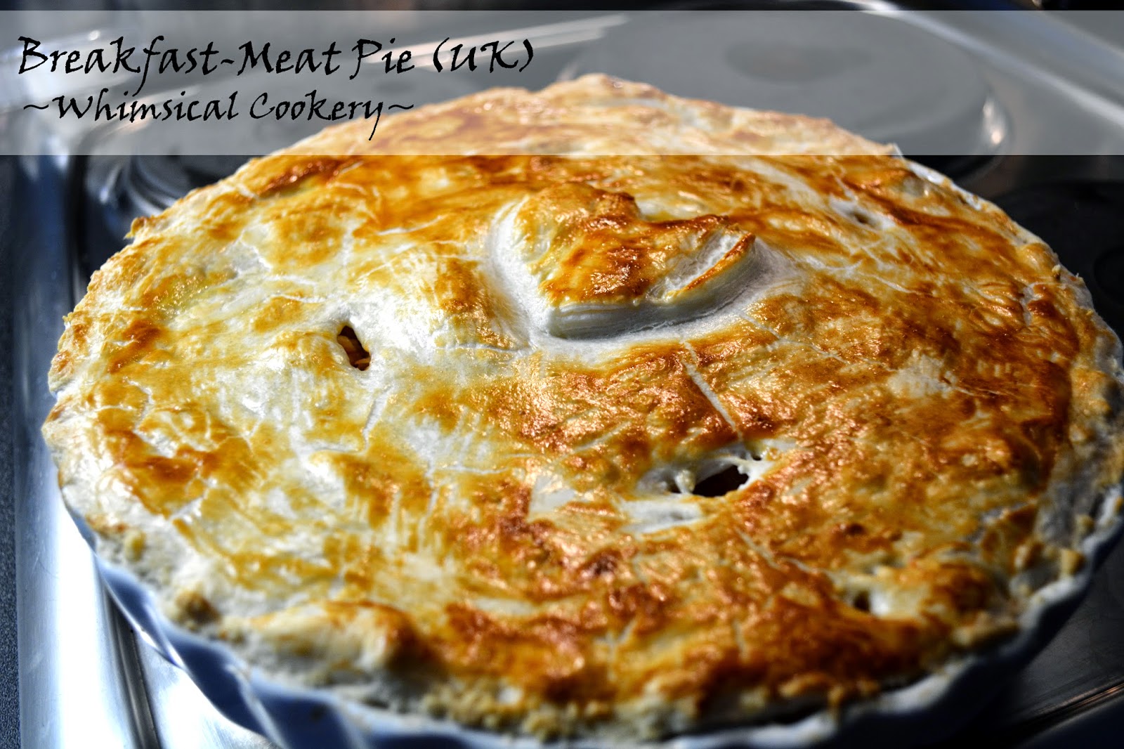 Breakfast Pie (UK) ~ Whimsical Cookery