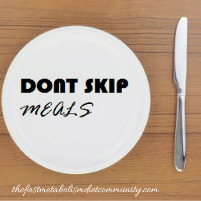 The Fast Metabolism Diet: Things to Do to Avoid Skipping Meals