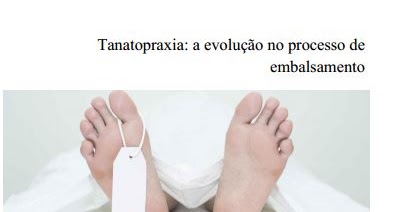 INSTITUTO EVANDRO BRASIL: Tanatopraxia: a evolução no processo de ...