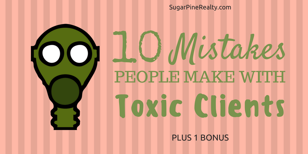 BONUS Would rather have a toxic client than no client at all (really?).