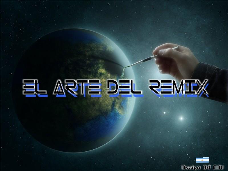 EL ARTE DEL REMIX