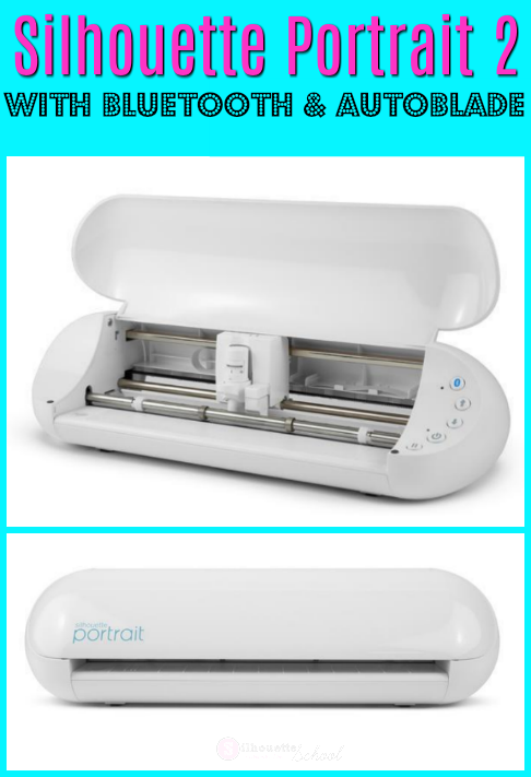 Silhouette Portrait 2 Goes on Pre-Order; Features Include Bluetooth and ...