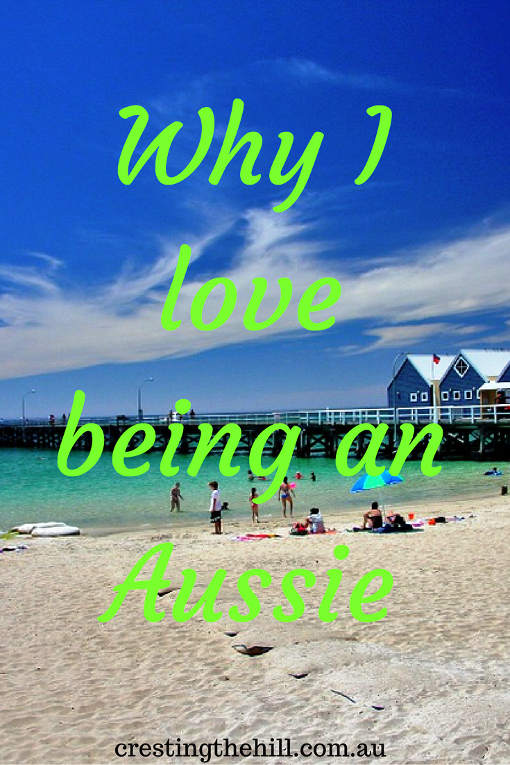 WHY I LOVE BEING AN AUSSIE - Cresting The Hill