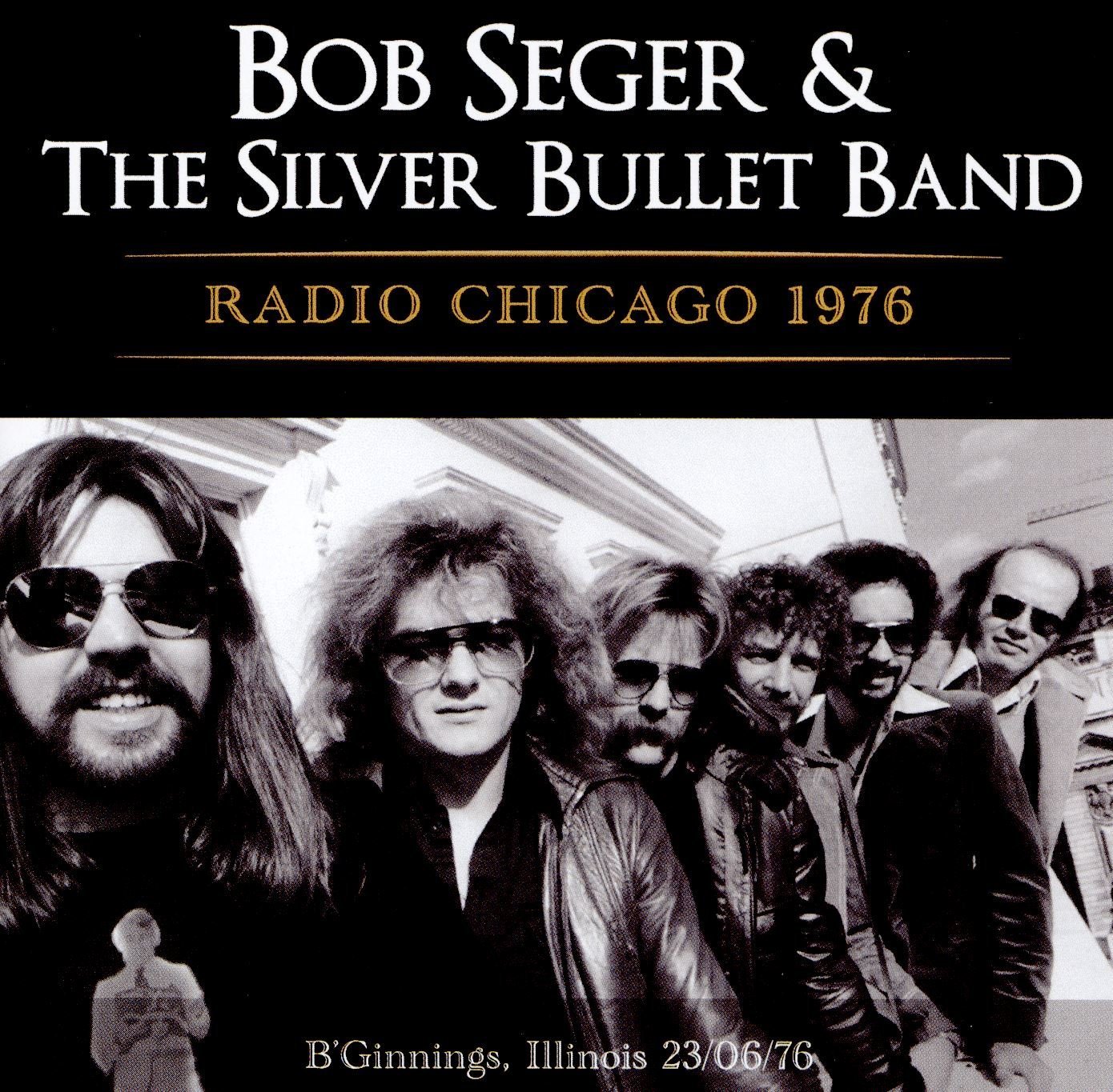 Bob Seger & the Silver Bullet Band - Radio Chicago 1976