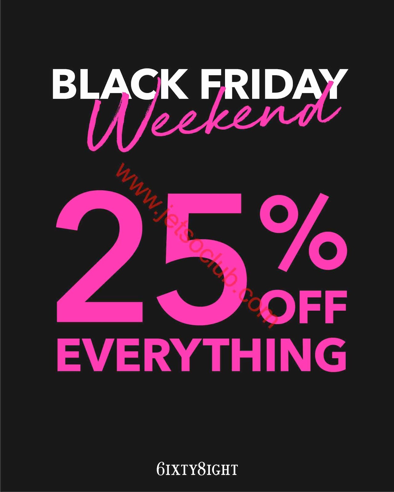 6IXTY 8IGHT： Black Friday 全場75折（至3/12） ( Jetso Club 著數俱樂部 )