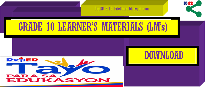 GRADE 10 LEARNER'S MATERIALS (LM'S) - DepED K-12 File Share