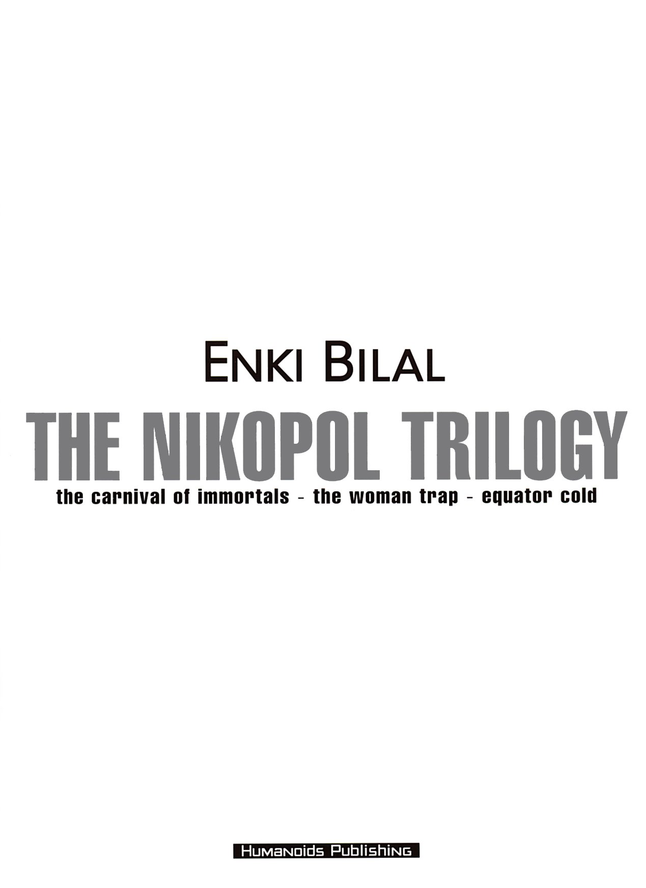 Read online The Nikopol Trilogy comic - Issue # TPB